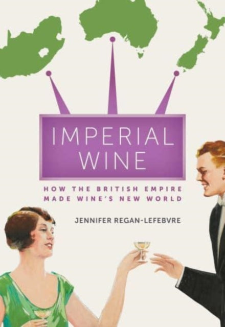 Regan - Lefebvre Jennifer - Imperial Wine How - Hardcover – Book Delivered