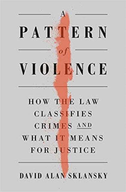Sklansky David A. - A Pattern Of Violence How - Hardcover – Book Delivered