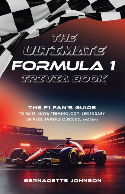 Johnson Bernadette - The Ultimate Formula 1 - Paperback – Book Delivered