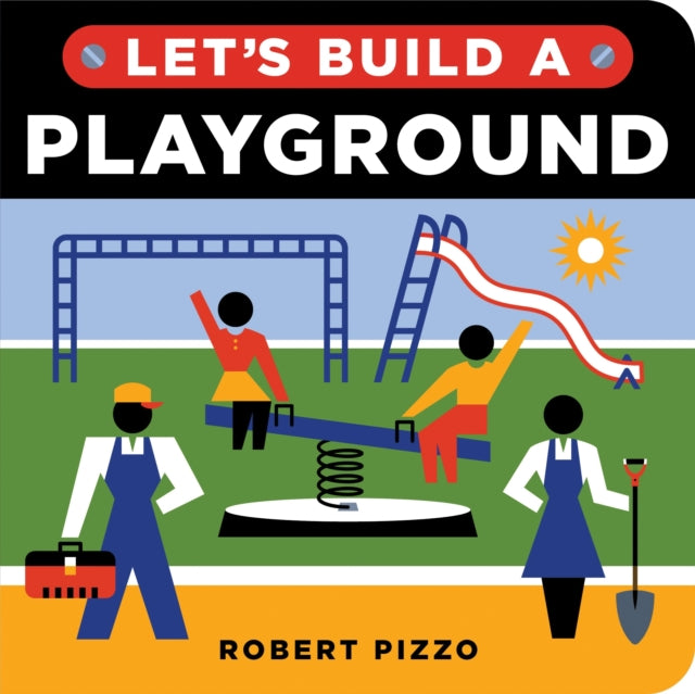 Pizzo Robert - Let's Build A Playground – Book Delivered