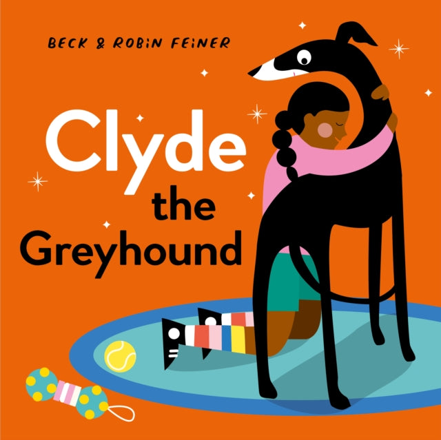 Feiner Robin - Clyde The Greyhound - Hardcover – Book Delivered