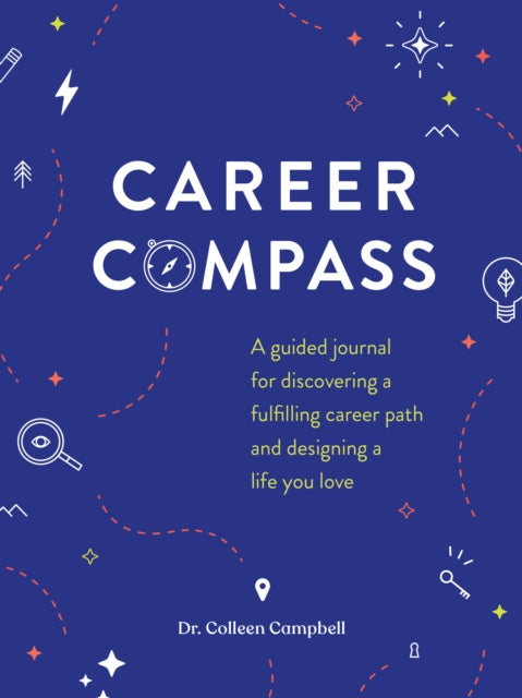 Campbell Dr. Colleen - Career Compass A Guided Journal For – Book Delivered