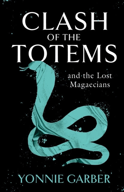 Garber Yonnie - Clash Of The Totems And The Lost - Paperback – Book ...
