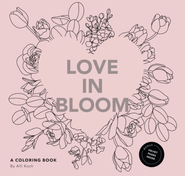 Koch Alli - Love In Bloom An Adult Coloring Book - Paperback – Book ...